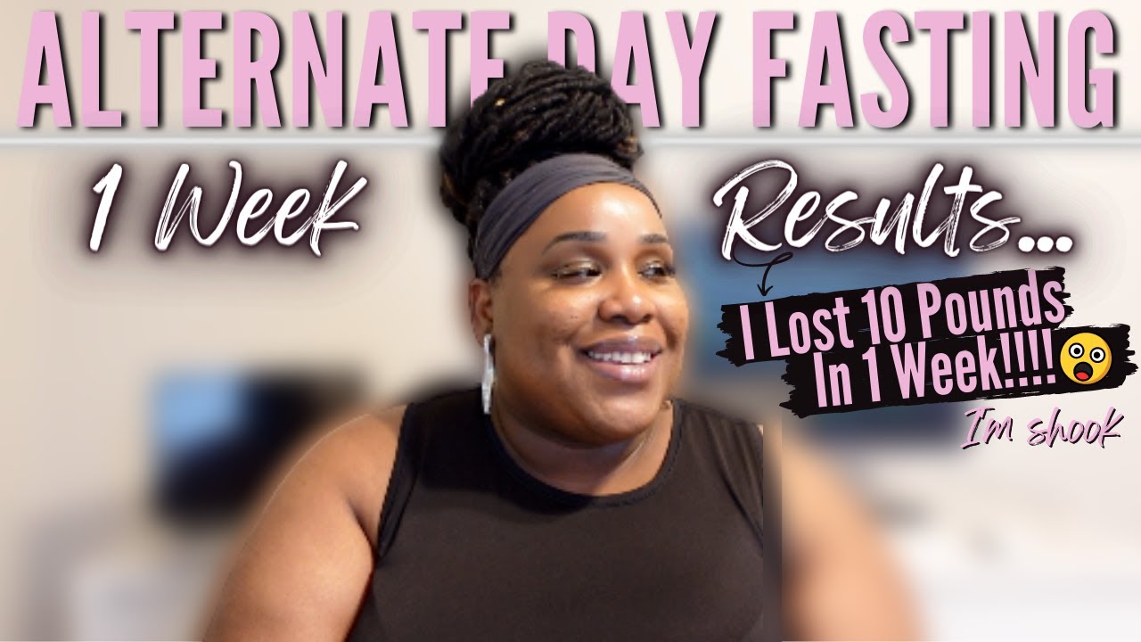 How I Lost 10 Pounds In 1 Week With Alternate Day Fasting VLOG 