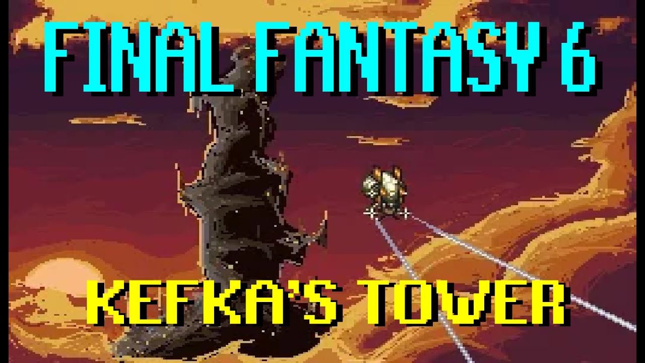 Final Fantasy 6 - First Time Playthrough - Kefka's Tower - YouTube