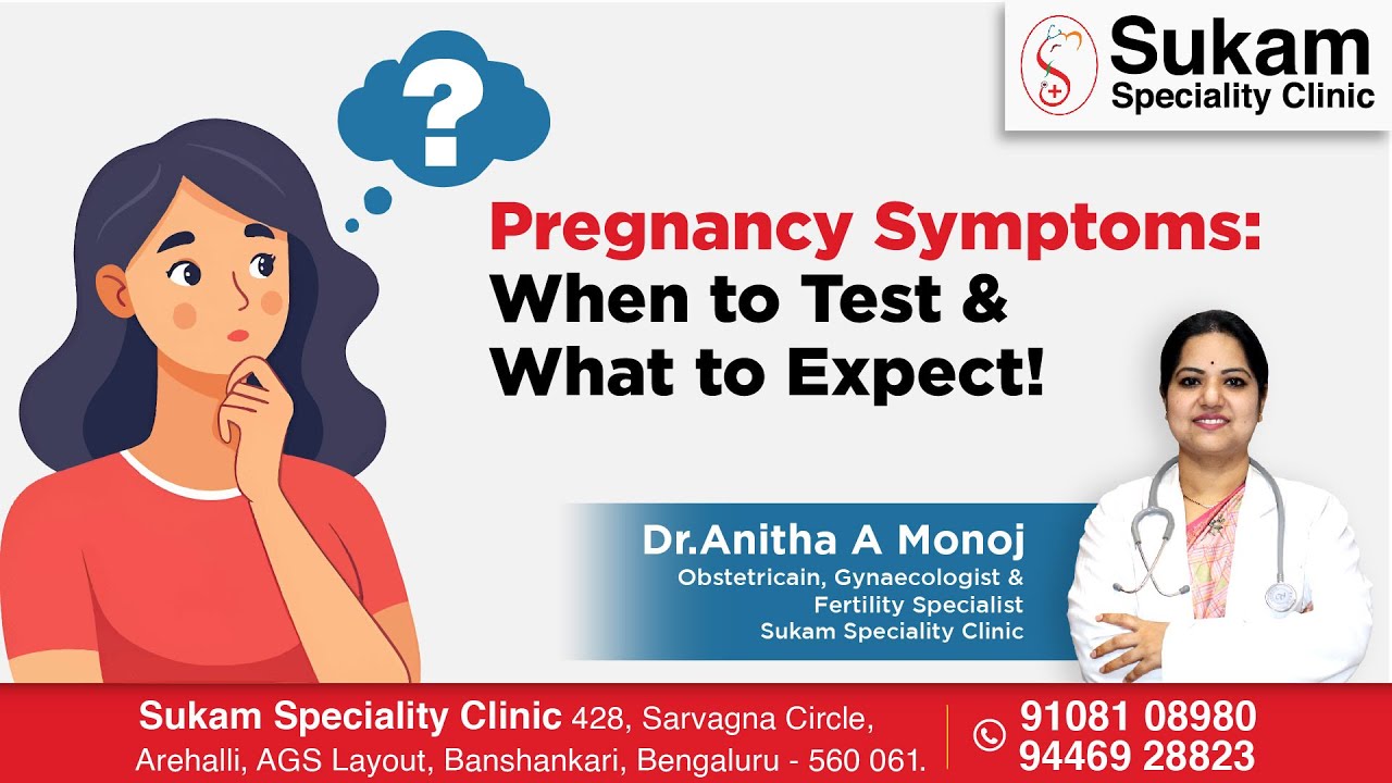 Pregnancy Symptoms: When to Test & What to Expect! | Dr Anitha A Manoj ...