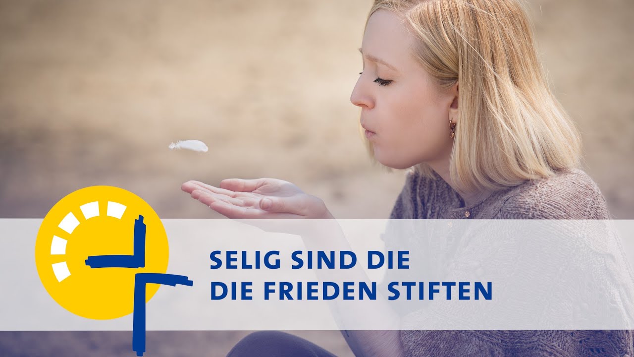 SdH #790 Selig sind die die Frieden stiften (Stunde des Höchsten) - YouTube
