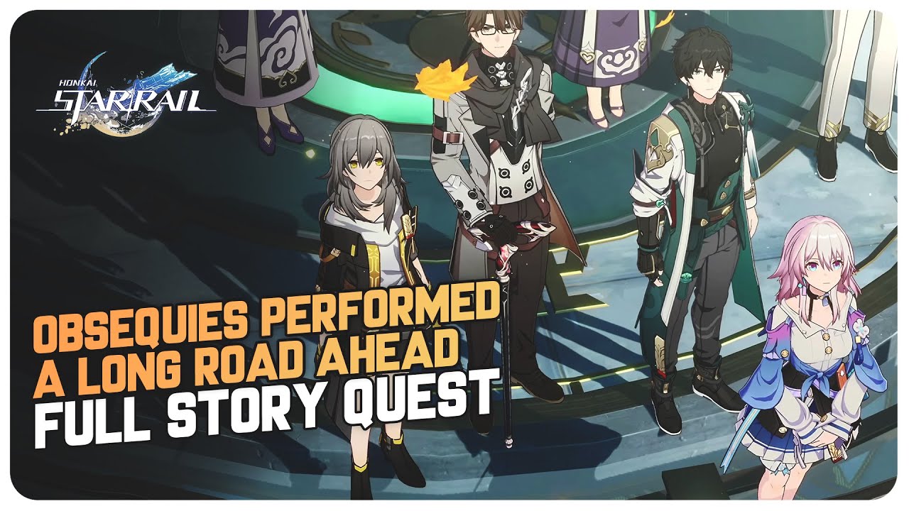 Obsequies Performed, A Long Road Ahead (Story Quest) Xianzhou Luofu Arc ...