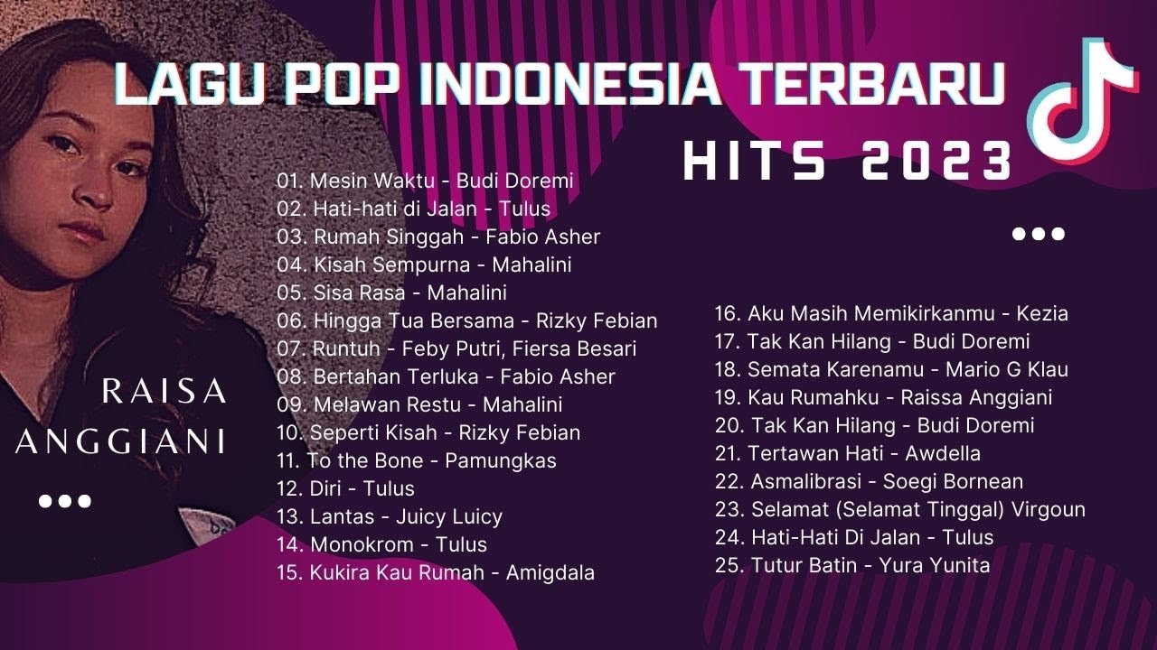LAGU POP INDOESIA TERBARU 2023 🎵 TIKTOK VIRAL TOP HITS SPOTIFY 2023 ...