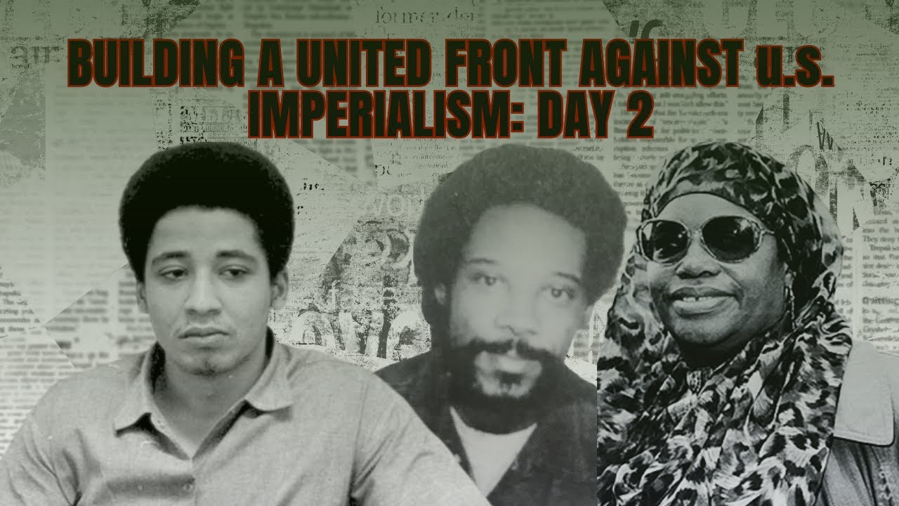 Building A United Front Against u.s. Imperialism: Day 2 - YouTube