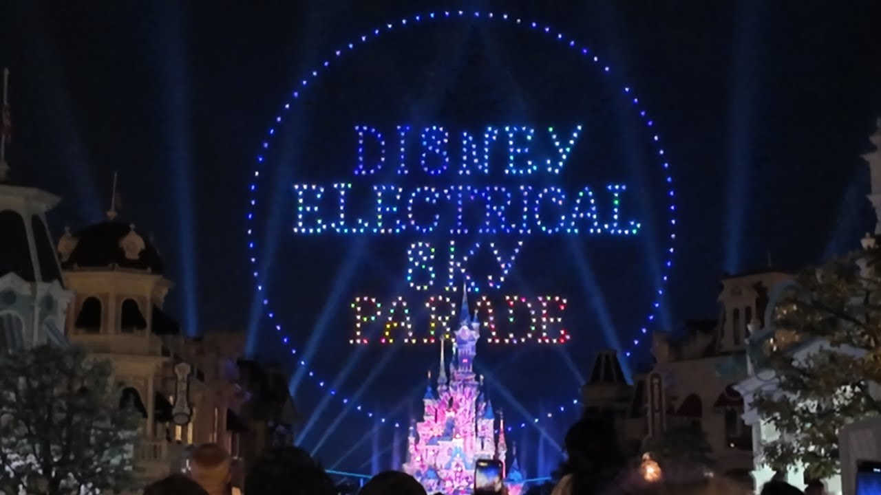 Disney Electrical Sky Parade | Disneyland Paris Magical Nighttime Drone ...