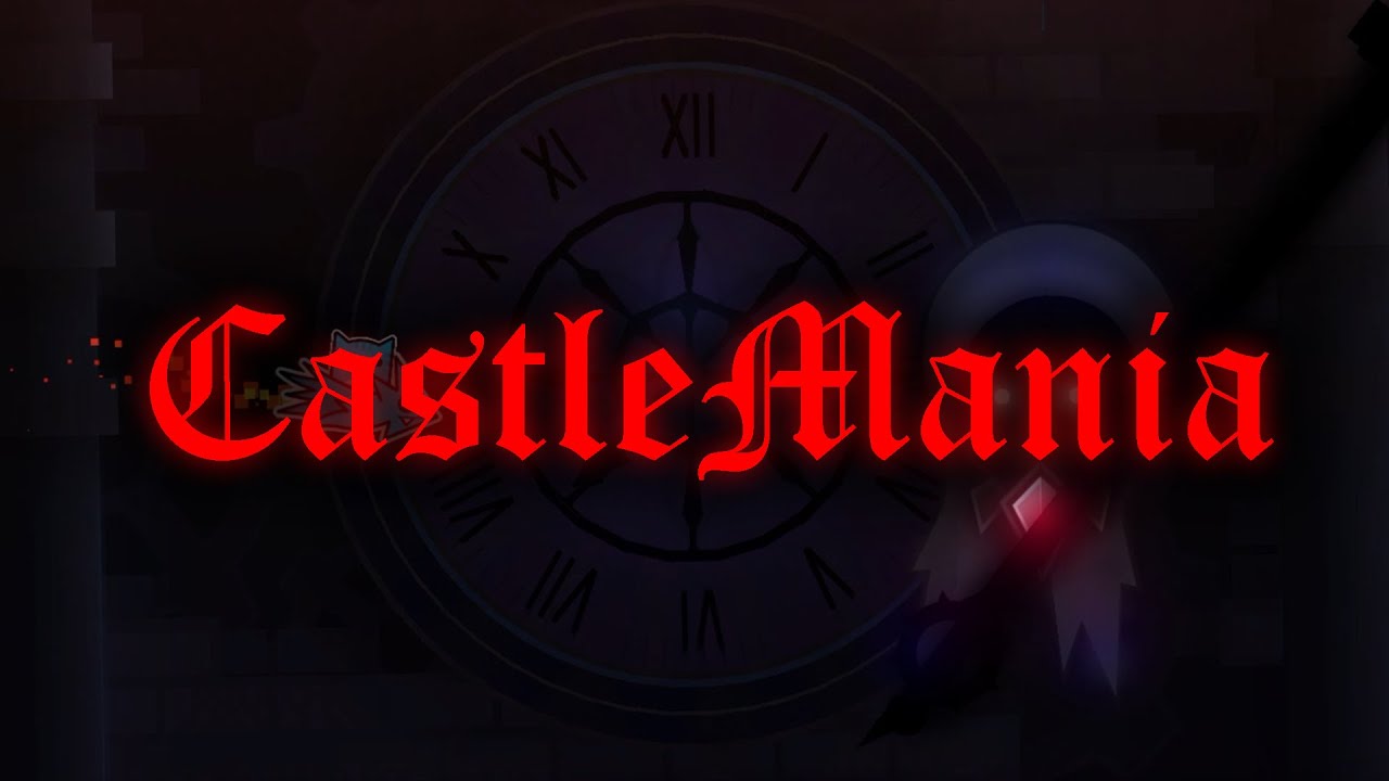 CastleMania - Serponge & more (The Reaper Path) | Geometry Dash 2.11 ...