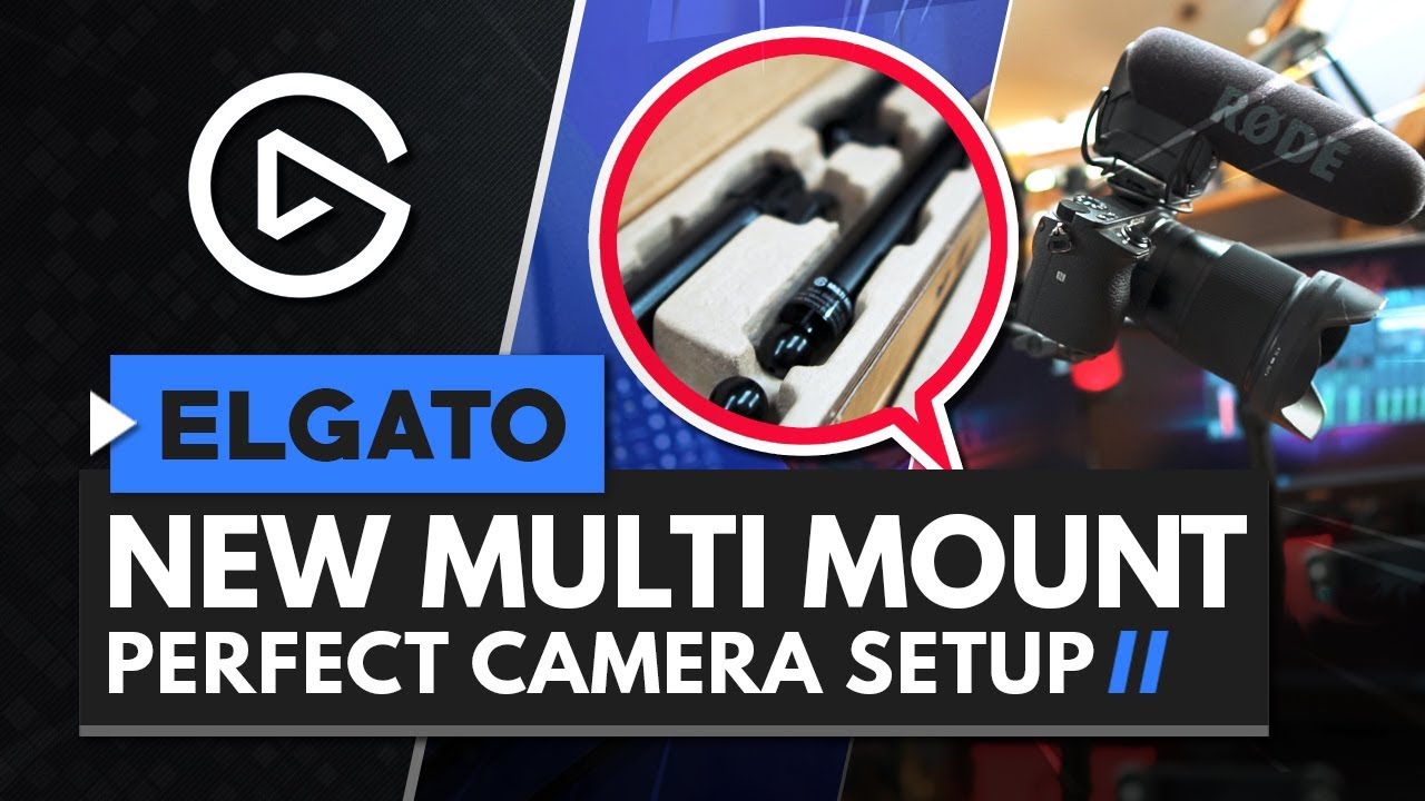 New Elgato Multi Mount | Perfect Stream Camera Setup 2019 - YouTube