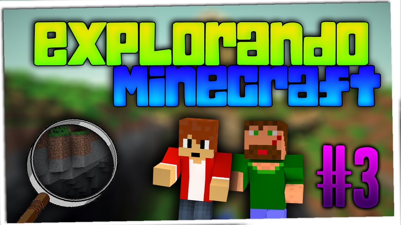 EP.3 - EXPLORANDO MINECRAFT - MINANDO - YouTube