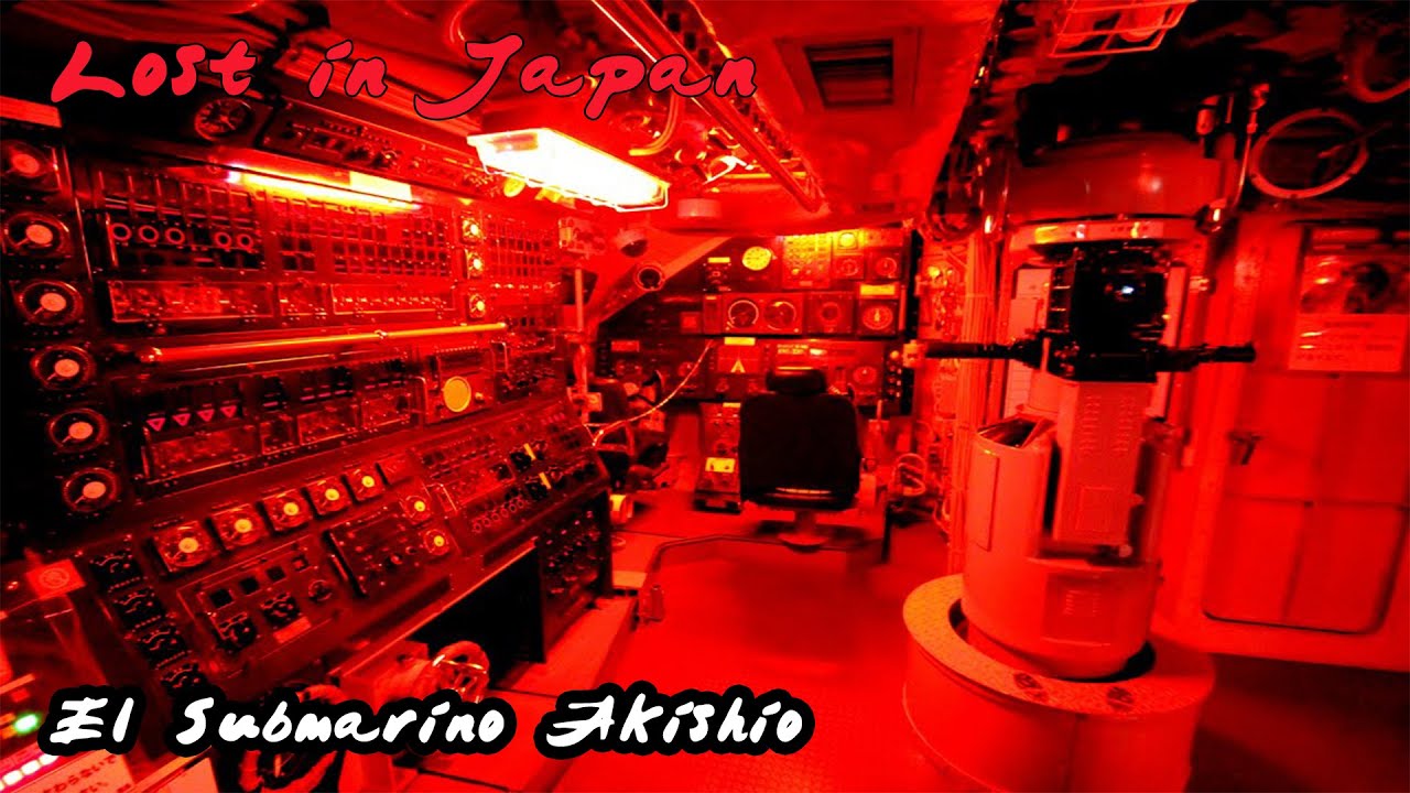 Lost In Japan: El Submarino Akishio y el JMSDF Kure Museum (#39) - YouTube