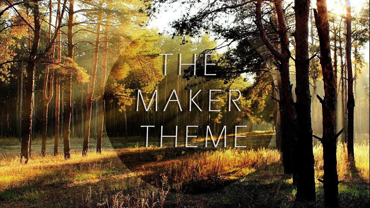 The makers theme. - YouTube