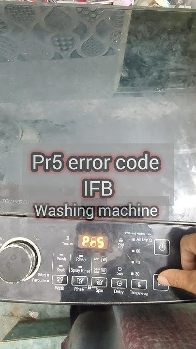 PR5 ERROR CODE IFB WASHING MACHINE - YouTube