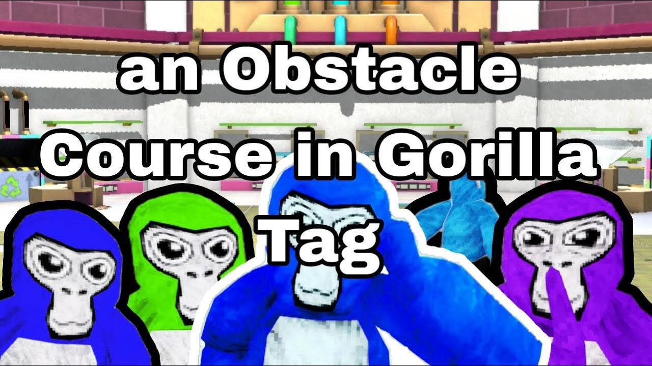 Building an OBSTACLE COURSE in Gorilla Tag.. - YouTube