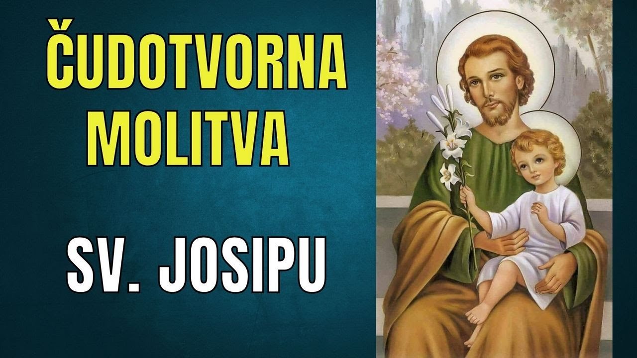 OVA MOLITVA SE USLIŠAVA JER JE ČUDOTVORNA - MOLITVA SV. JOSIPU - YouTube