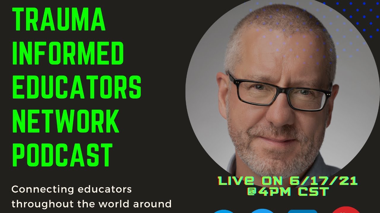 Episode #49: Dr. Warren Larkin - Trauma Informed Educators Network ...