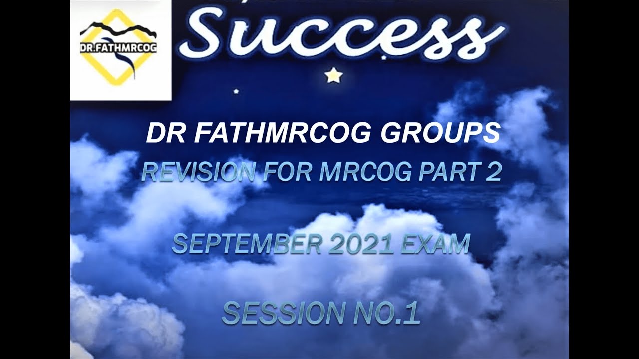 FINAL REVISION FOR MRCOG PART 2 SEPTEMBER 2021/SESSION NO. 1 - YouTube