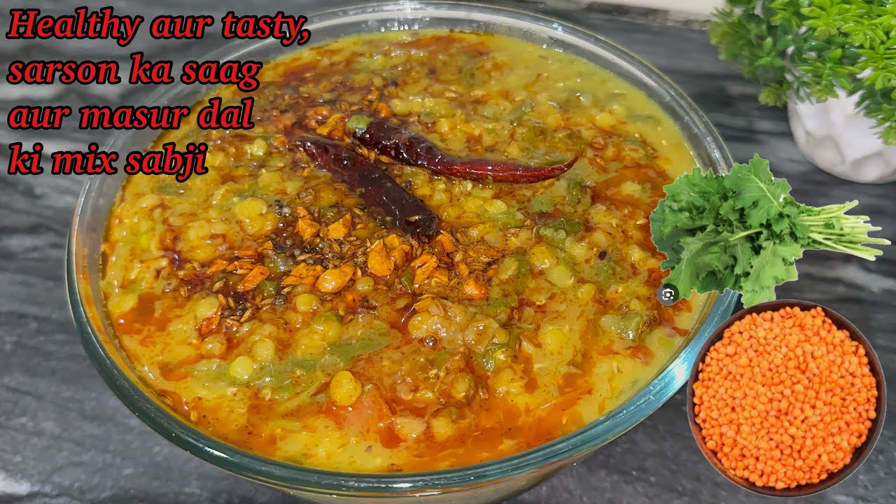 Healthy,tasty sarson ka saag aur masur dal ki mix sabji || Aruna Home ...