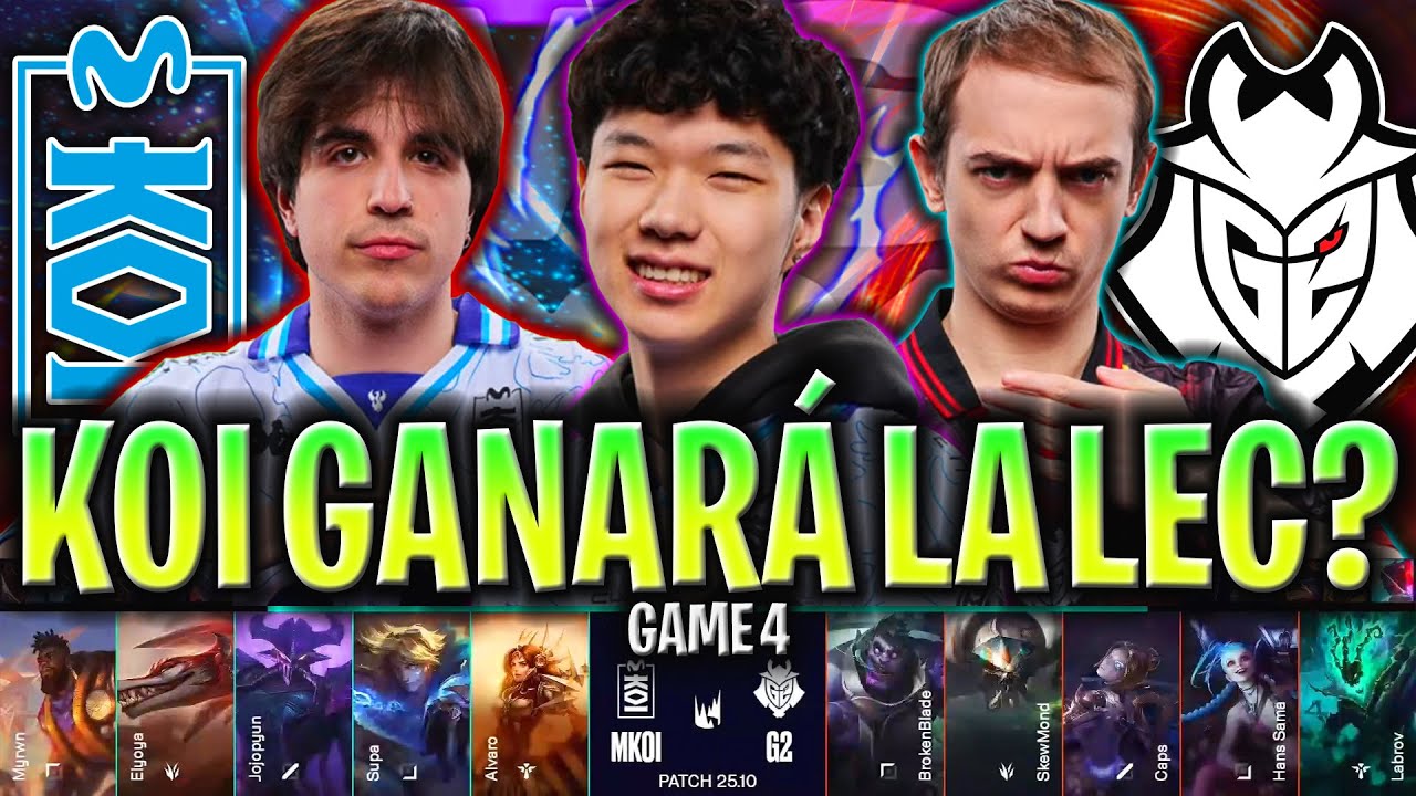 KOI GANARÁ LA LEC?😱QUIEREN HACER HISTORIA!🔥 | KOI vs G2 GAME 4 RESUMEN ...