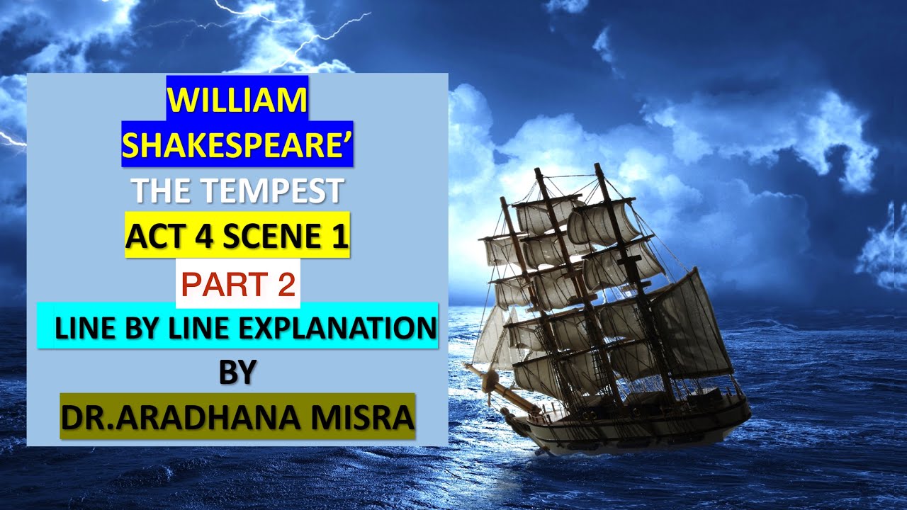 Part 2 || Act 4 Scene 1 || The Tempest ~ Line by line explanation # ...