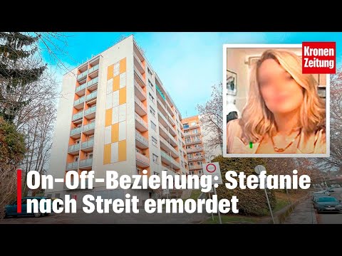 On-Off-Beziehung: Stefanie nach Streit ermordet I krone.tv NEWS