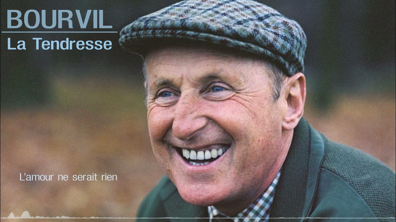 BOURVIL - La Tendresse avec paroles - YouTube
