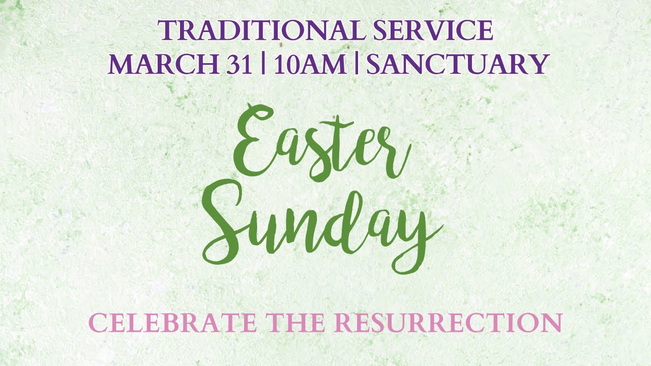 Sunday, March 31, 2024-Traditional Worship-Easter Sunday. - YouTube