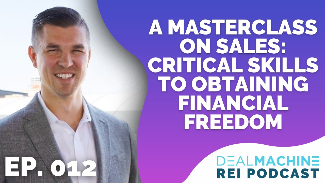 A Masterclass On Sales Critical Skills To Obtaining Financial Freedom