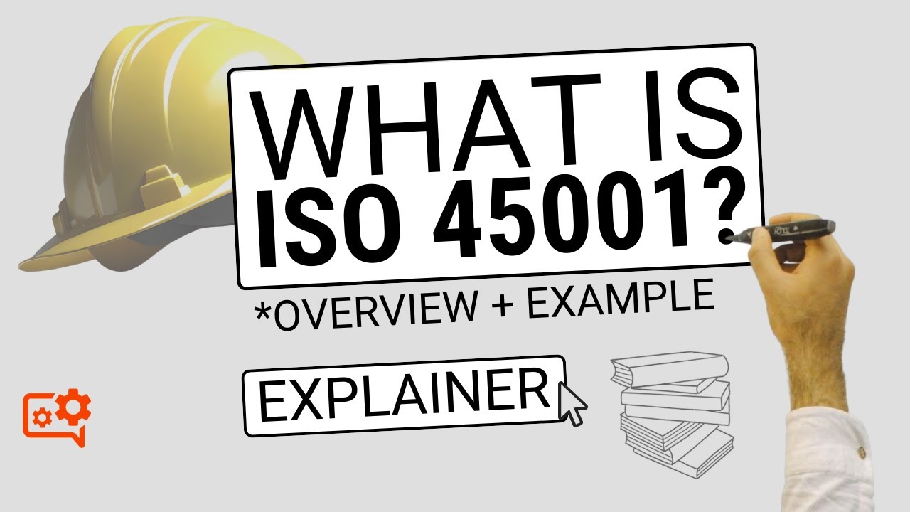 Safety Matters: Understanding ISO 45001:2018 [Overview + Example] I ...