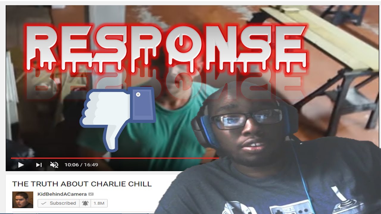 THE TRUTH ABOUT CHARLIE CHILL (MY RESPONSE) - YouTube