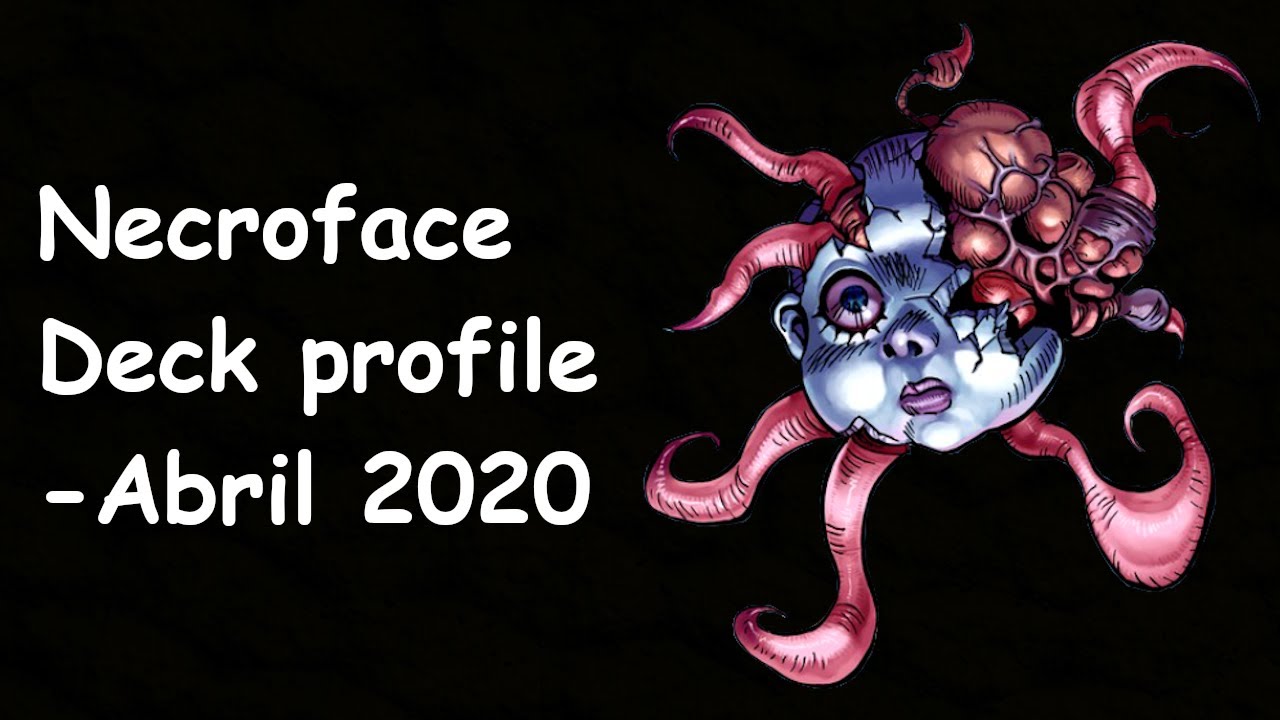 Necroface Deck Profile - Abril 2020 [ESP] - YouTube