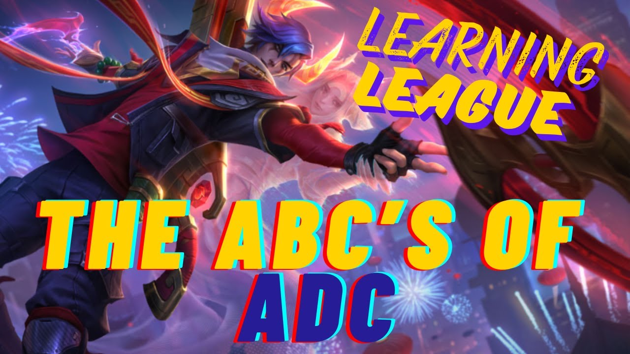 Learning League of Legends: The ABCs of ADC - YouTube