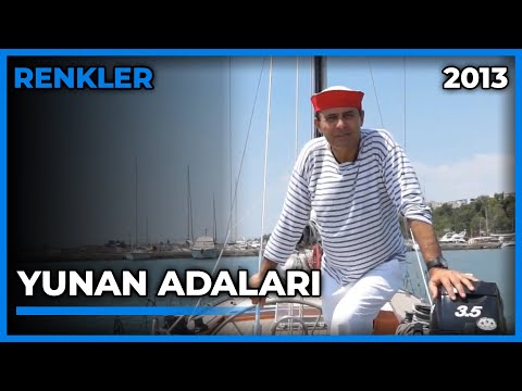 Ayhan Sicimoğlu ile Renkler: Yunan Adaları - 12.10.2013