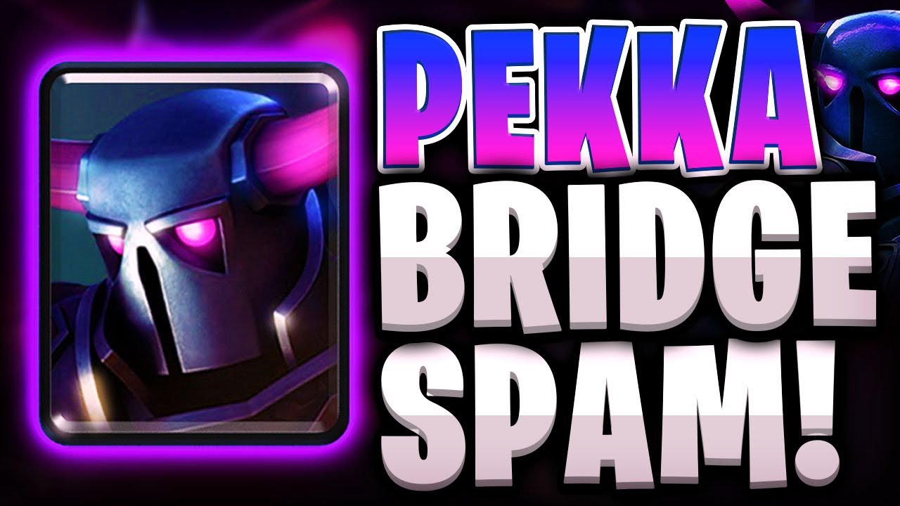PEKKA BRIDGE SPAM *CAN'T LOSE* - YouTube