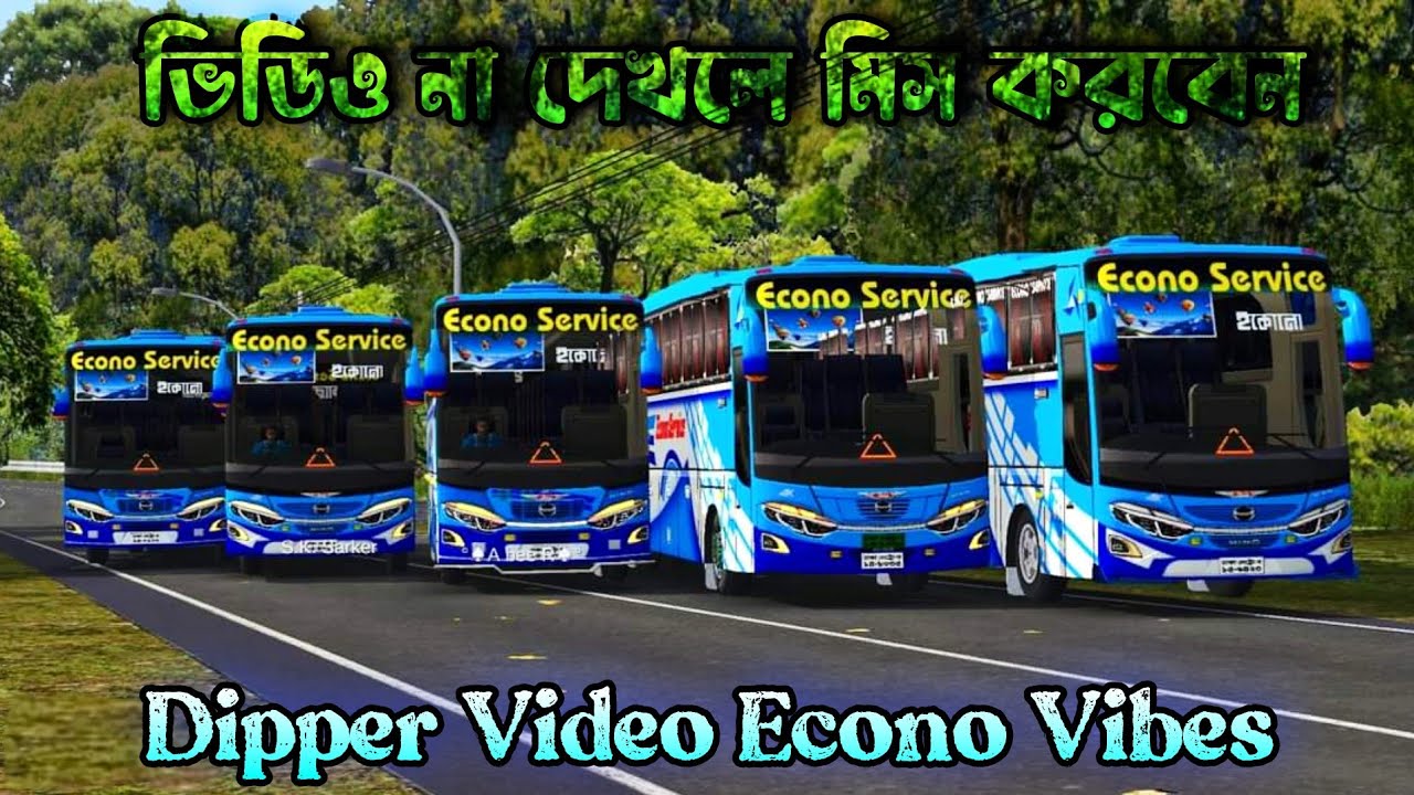 Econo Service Dipper Video | না দেখলে মিস করবেন | BD Bus Game - YouTube