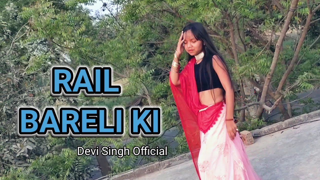 RAIL BARELI KI | Pranjal Dahiya | Aman Jaji | GD kaur | New Songs | Dance by Devi Singh Official ...