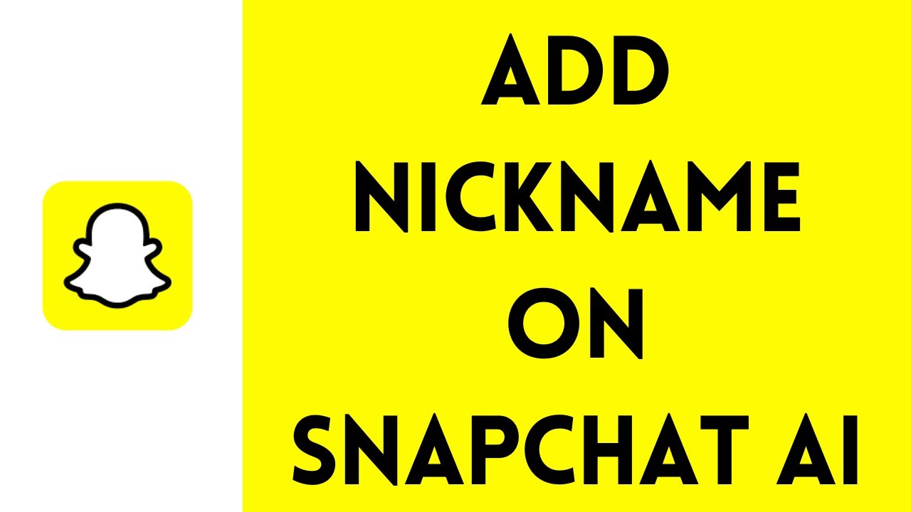 How To Add Nickname On Snapchat AI (2024) - YouTube