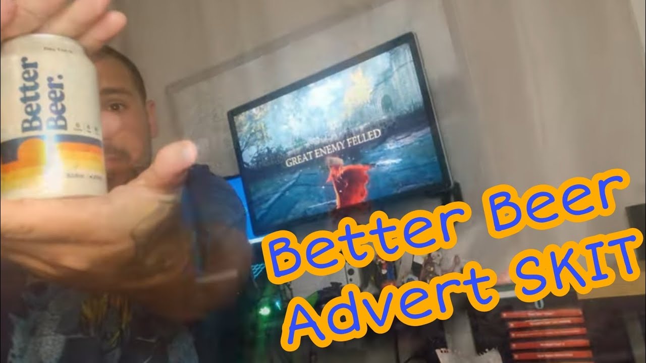 Better Beer Advert commercial (SKIT) - YouTube