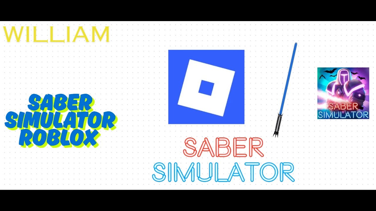 william roblox saber sim - YouTube
