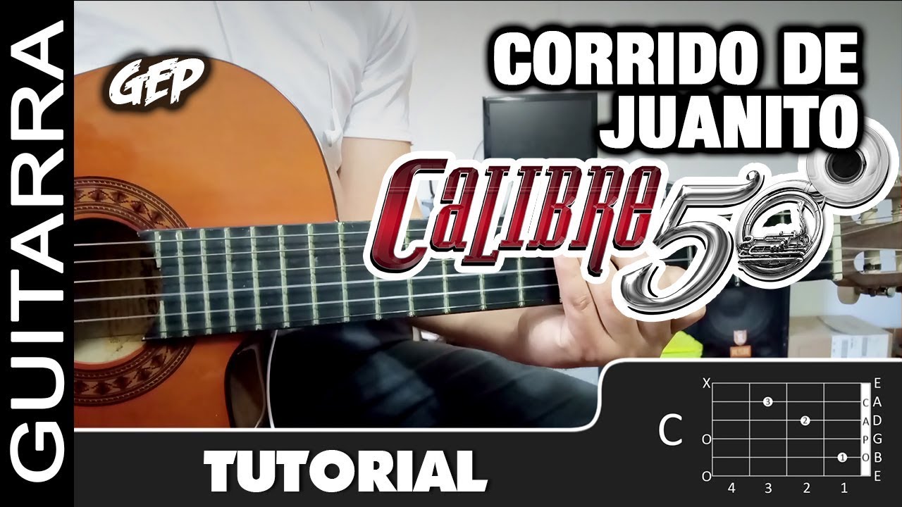 Como tocar "Corrido De Juanito" de Calibre 50 en Guitarra Acústica ...