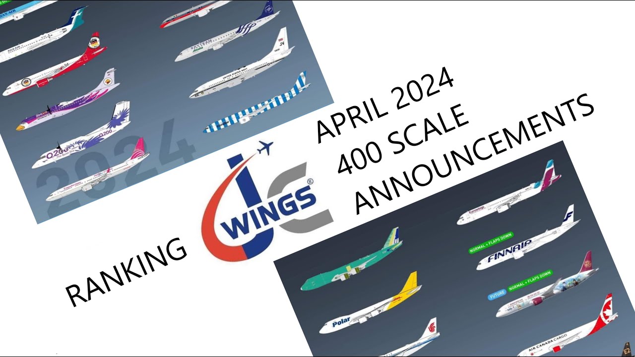 Ranking JC Wings 400 Scale April 2024 Announcements - YouTube