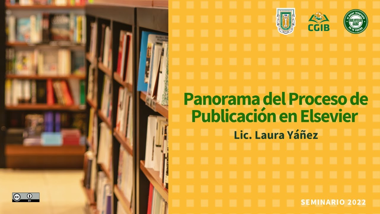 UABC Biblioteca - Panorama del proceso de publicación en Elsevier - YouTube