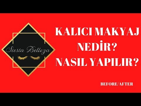 KALICI MAKYAJ - DUDAK RENKLENDİRME - GÖZ KONTÜRÜ (SİESTE BELLEZA)