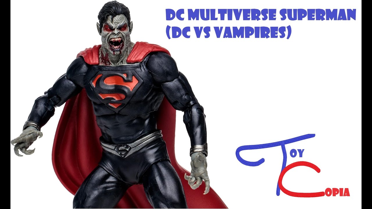 DC Multiverse Superman DC VS Vampires - YouTube