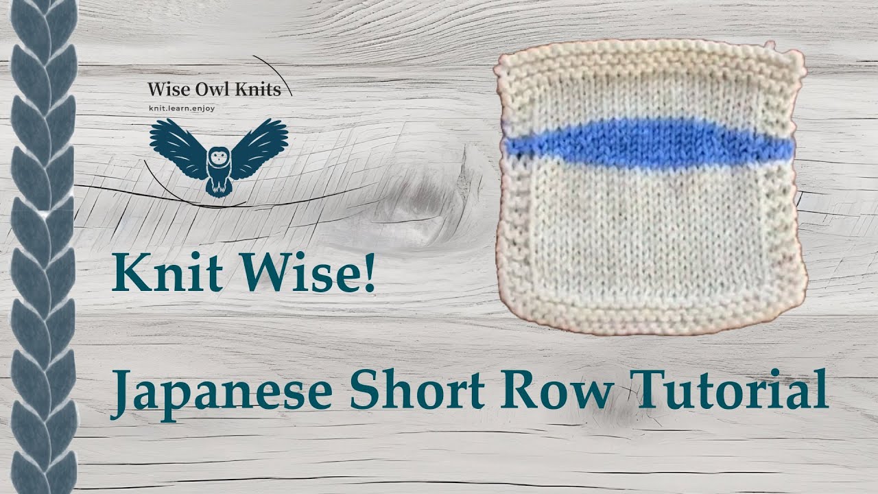 Japanese Short Rows Knitting Tutorial - YouTube
