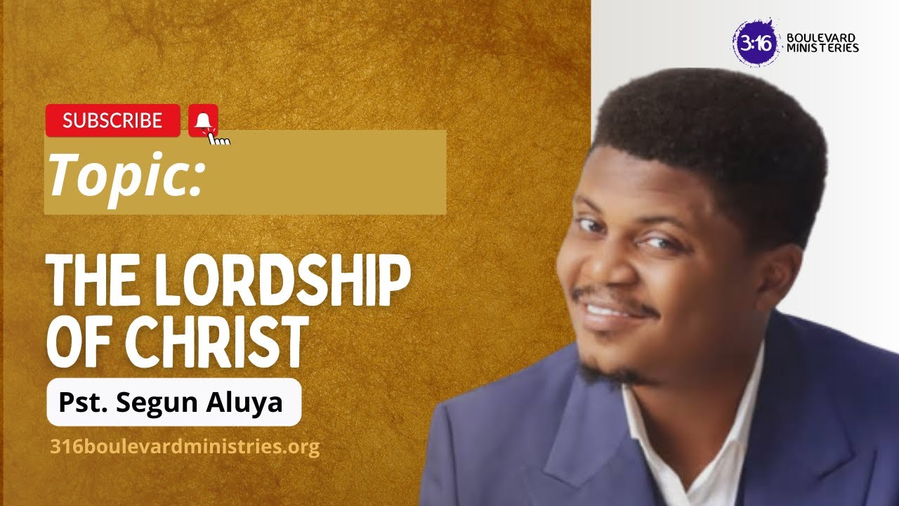 THE LORDSHIP OF CHRIST || VOYAGE (SERIES) || SEGUN DAVID ALUYA - YouTube