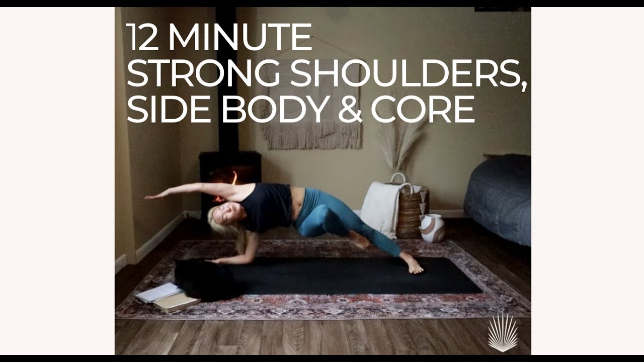 12 MINUTE STRONG SHOULDERS, SIDE BODY & CORE I YOGA with HOPE I UPPER ...