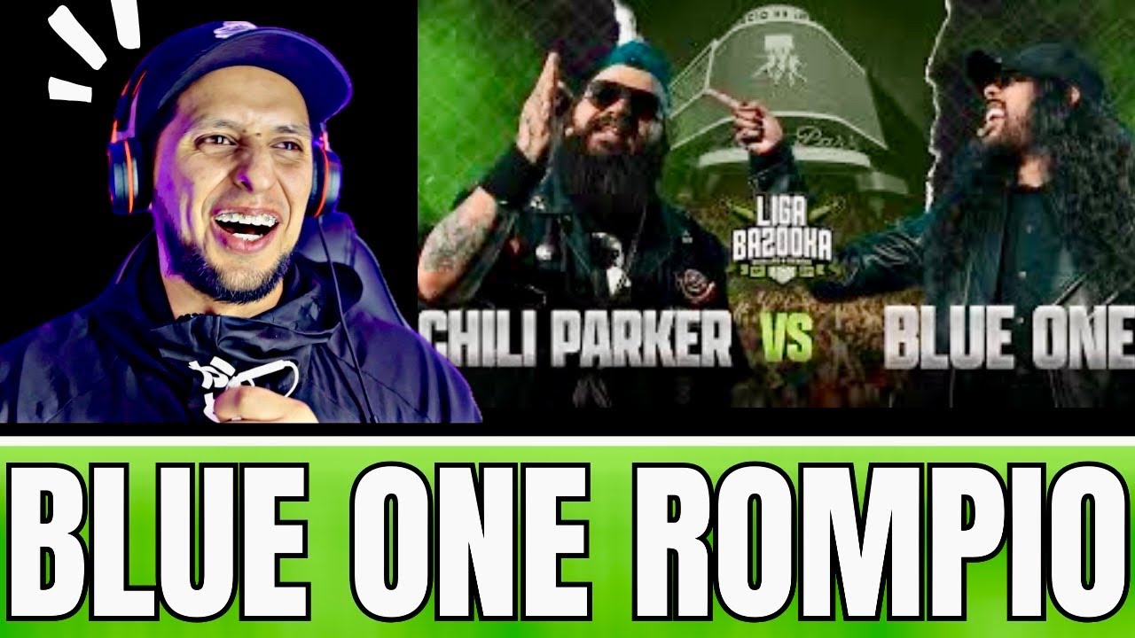 BARRAS MUY DIFERENTES 🔥 REACCION A BLUE ONE VS CHILI PARKER | BATALLAS ...