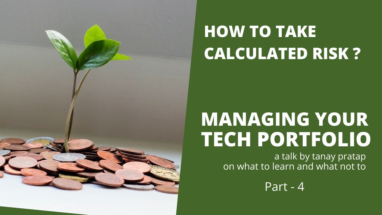 How to take Calculated Risk ? | Manage Your Tech Portfolio | Part - 4 ...