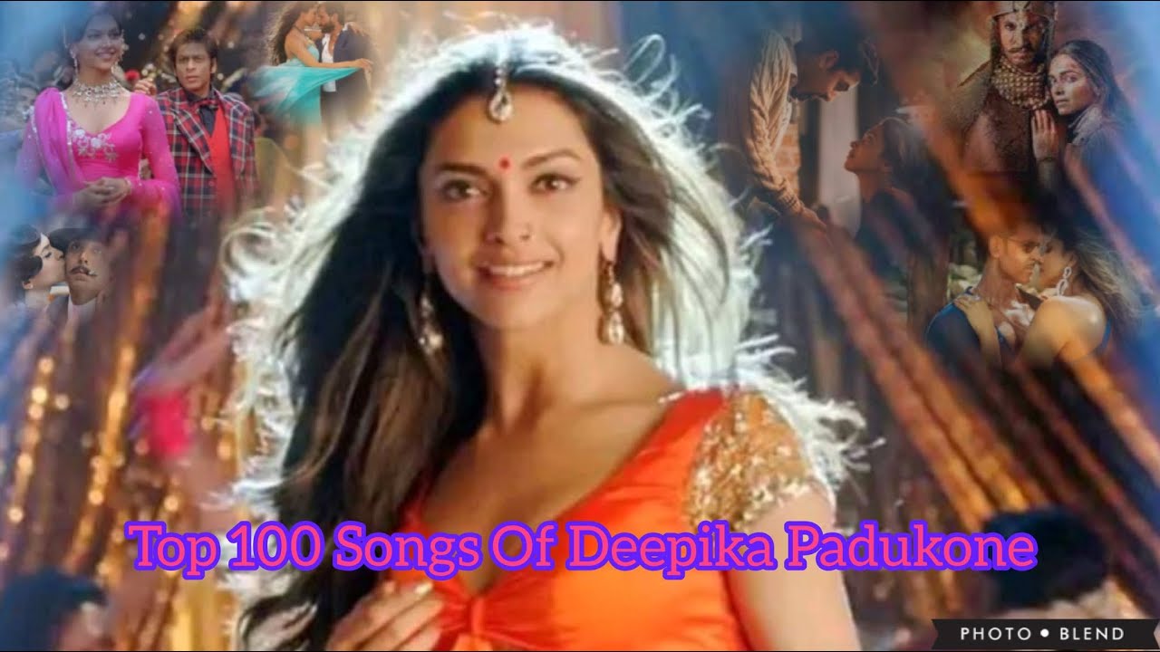 Deepika Padukon Top 100 Songs ( 2025 collocation) - YouTube