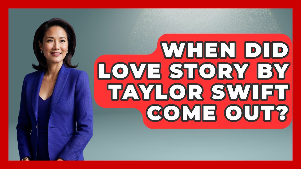 When Did Love Story By Taylor Swift Come Out? - Country Music ...