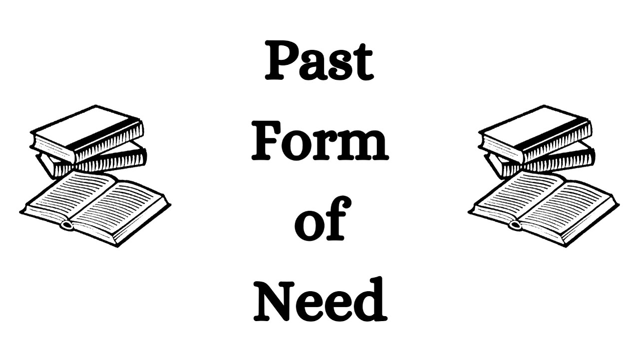 Past Form of Need in English | Need Past Form in English - YouTube