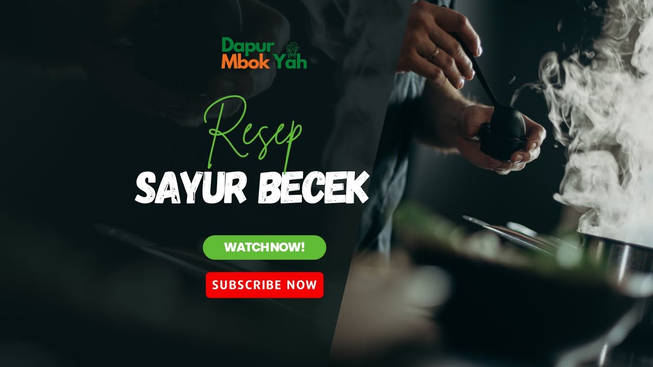 Resep Sayur Becek ala Mbak Khoirizza Kuliner untuk Keluarga Rasa Asam ...
